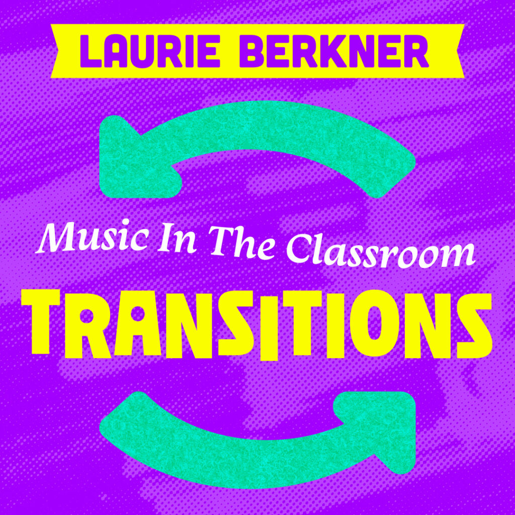 Teacher Tips | The Laurie Berkner Band